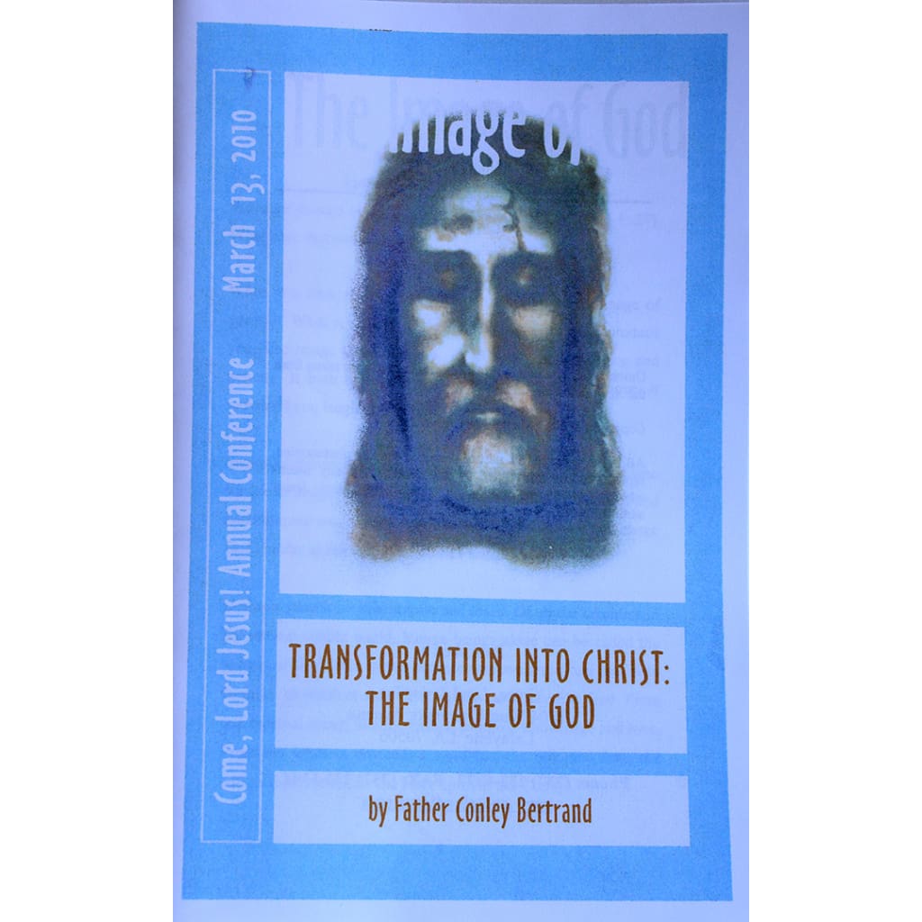 Transformation Into Christ: The Image of God | Come, Lord Jesus!